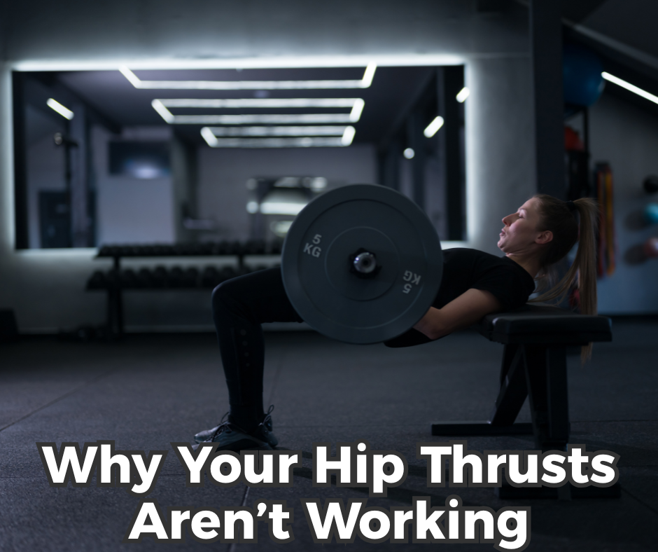 Why Your Hip Thrusts Aren’t Working (And the One Setup Fix That Changes ...